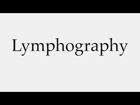 How to Pronounce Lymphography
