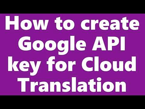 How to create Google API key for Cloud Translation