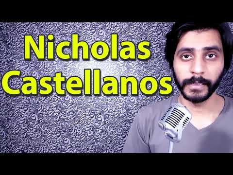 How To Pronounce Nicholas Castellanos