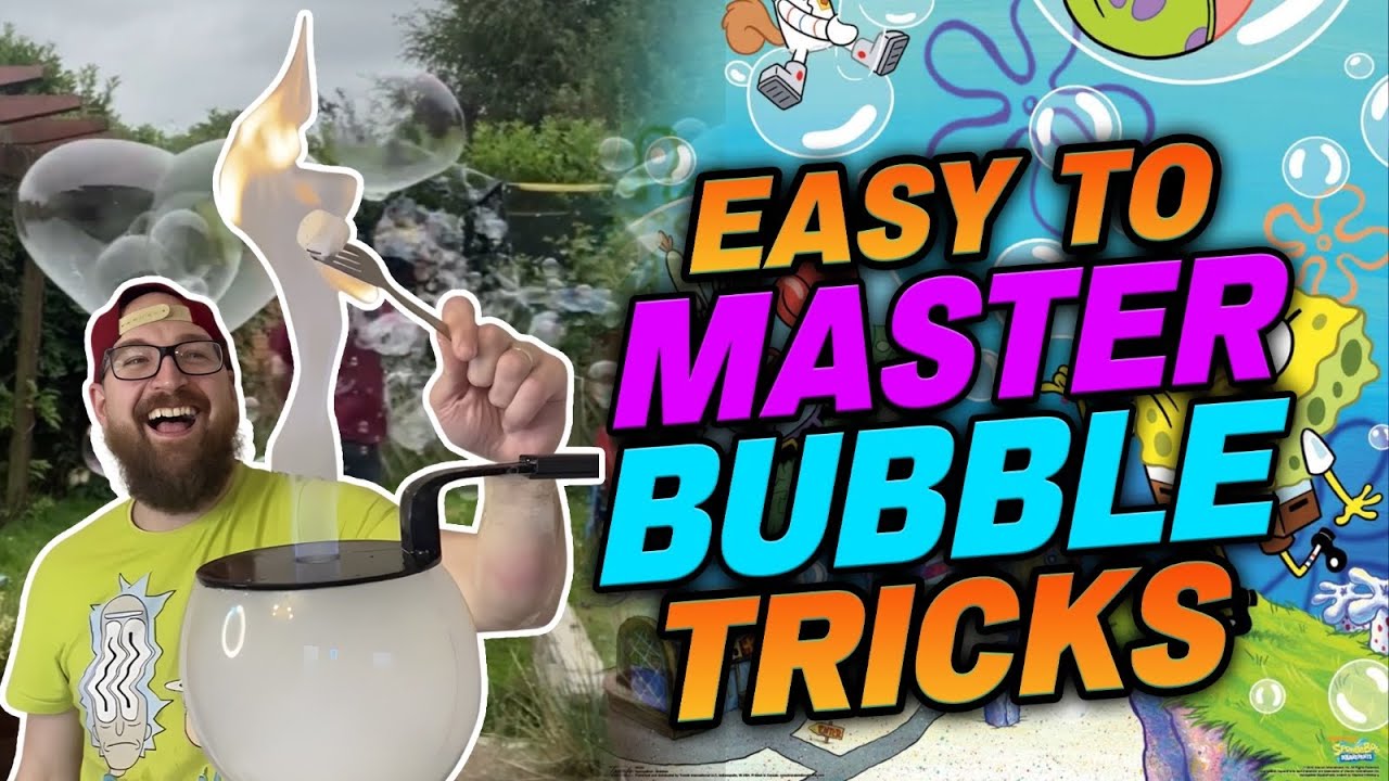 Easy to master bubble tricks
