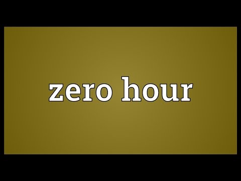 Zero hour Meaning