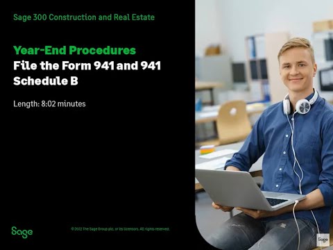 Sage 300 Construction and Real Estate - File the Form 941 and 941 Schedule B