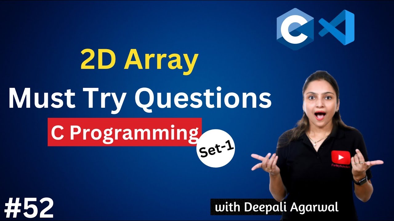 2D Array Practice Question Set-1 | C Programming Tutorial #52