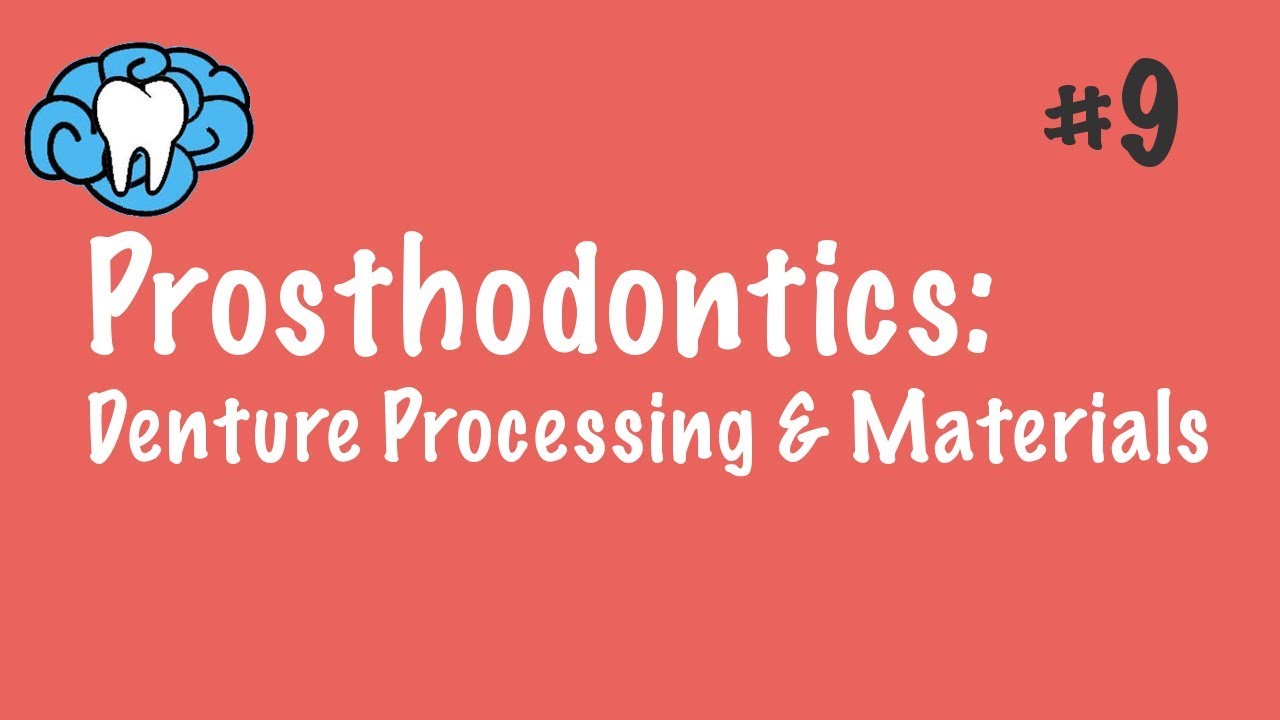 Prosthodontics | Denture Processing & Materials | INBDE, ADAT