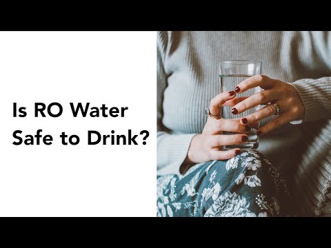 Is Reverse Osmosis Water Safe to Drink?