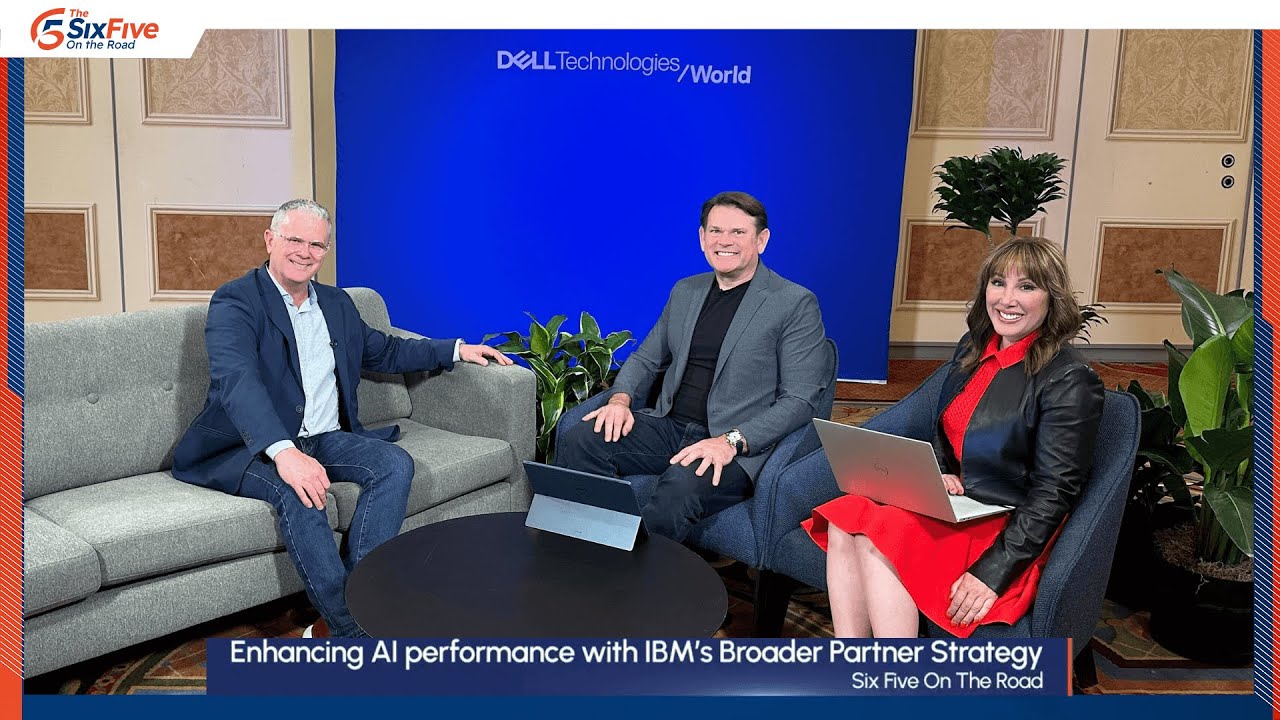 Enhancing AI Performance with IBM's Broader Partner Strategy—Six Five On The Road at Dell Tech World