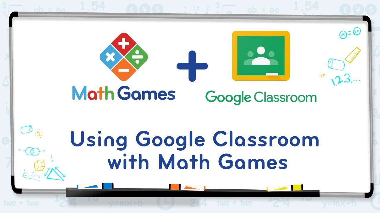 Using Google Classroom with Math Games