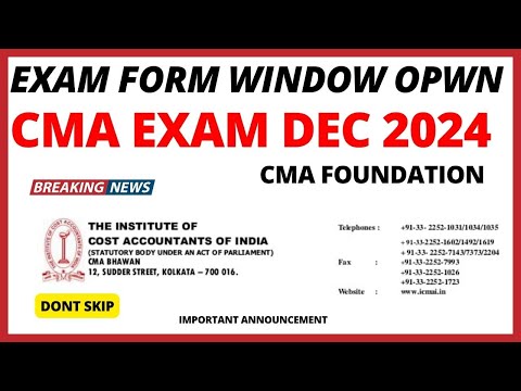 ICMAI Good News || CMA Foundation Exam Form Window Open || CMA Exam Dec 2024