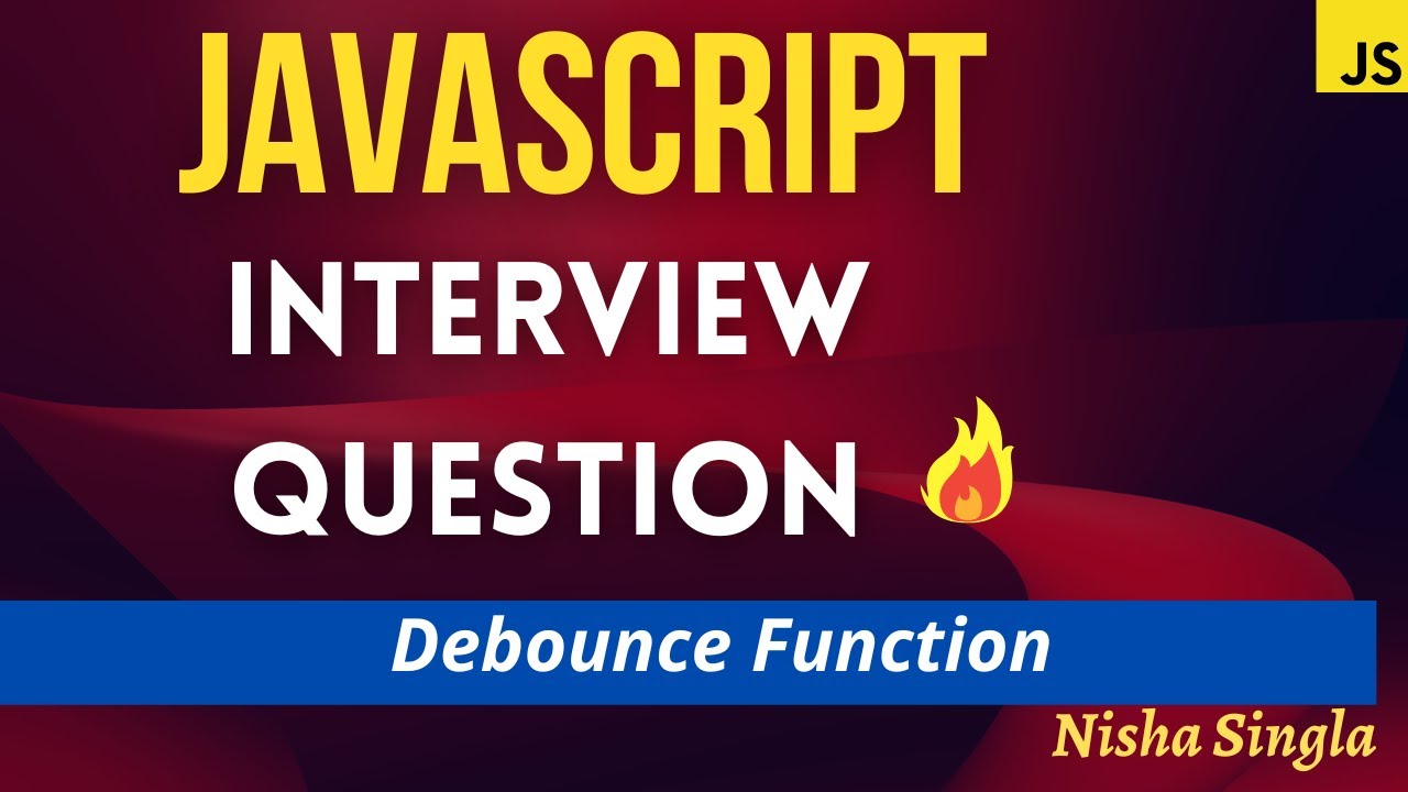 JavaScript Interview Questions |Machine Round|Debounce Function