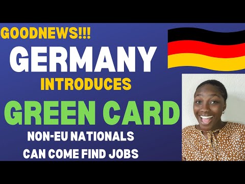 GERMANY INTRODUCES GREEN CARD| NON-EU NATIONALS CAN MIGRATE AND FIND JOBS