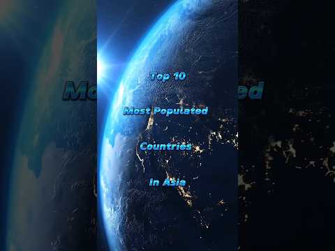 Top 10 Most Populated Countries In Asia 2024 #top10 #asia #asiancountries #population