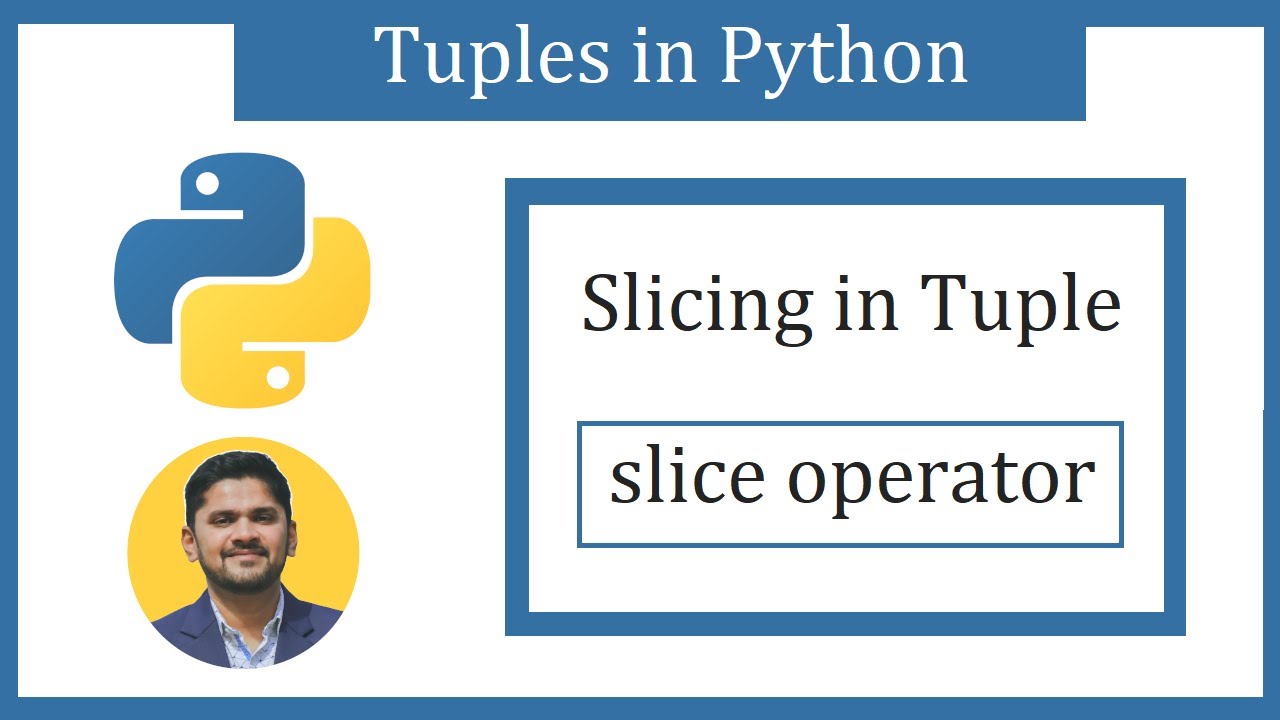 Slicing in Python Tuples | slice operator