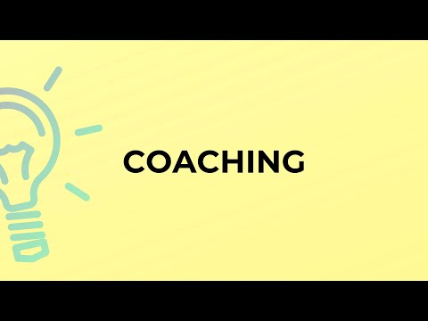 What is the meaning of the word COACHING?