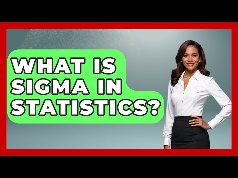 What Is Sigma In Statistics? - The Friendly Statistician