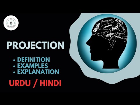 What is Projection? (Psychology) Explain in Hindi / Urdu