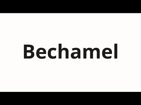 How to pronounce Bechamel