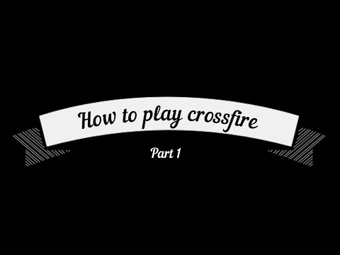 Steam Community :: Video :: How to play crossfire. Part 1.