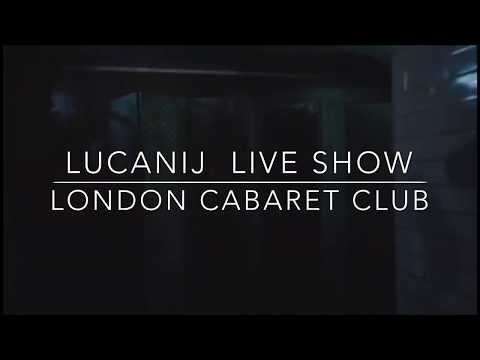 LucaniJ Live Show At London Cabaret Club