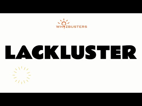LACKLUSTER (adjective) Meaning with Examples in Sentences | GRE GMAT LSAT SAT