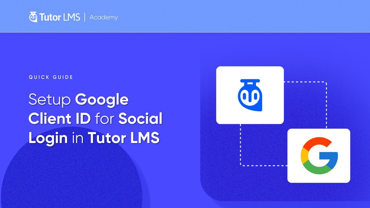Setup Google Client ID for Social Login in Tutor LMS