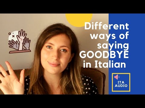 Different ways to say GOODBYE in Italian