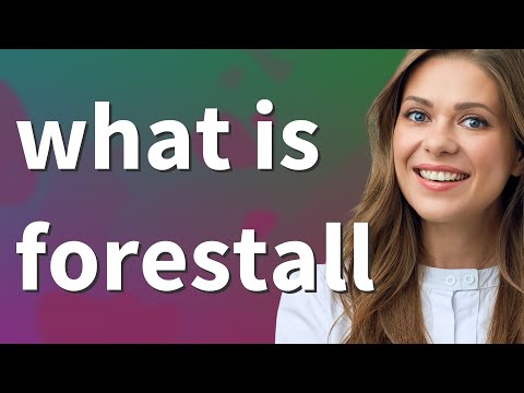 Forestall | meaning of Forestall