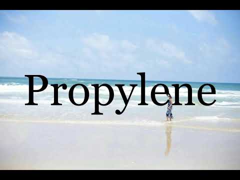 How To Pronounce Propylene🌈🌈🌈🌈🌈🌈Pronunciation Of Propylene