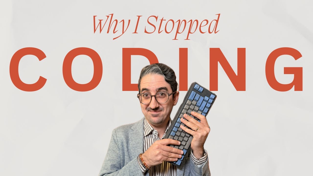 Why I Stopped Coding