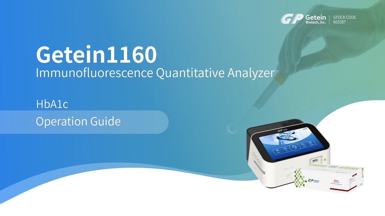 Getein1160  Immunofluorescence Quantitative Analyzer (POCT) ——HbA1c Diabetes Operation Guide