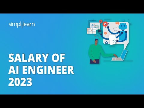 Salary of AI Engineer 2023 | AI Engineer Salary 2023 | How Much Do AI Engineers Make? | Simplilearn