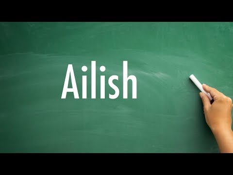 How To Pronounce Ailish