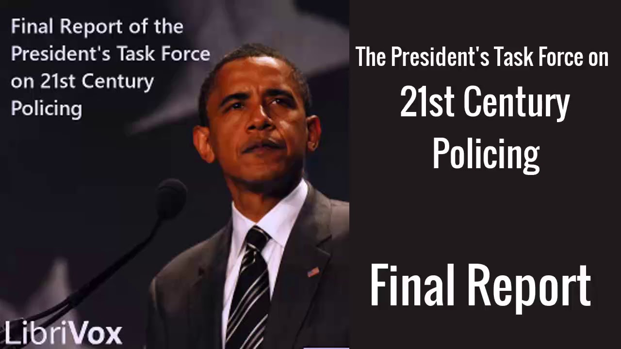 Final Report of the President's Task Force on 21st Century Policing | Full Audiobook