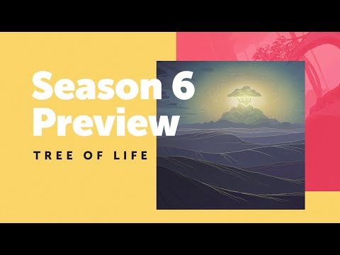 Season 6 Preview: Tree of Life