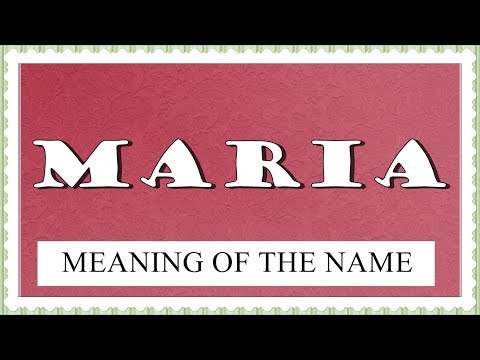 MEANING OF THE NAME MARIA WITH FUN FACTS AND HOROSCOPE