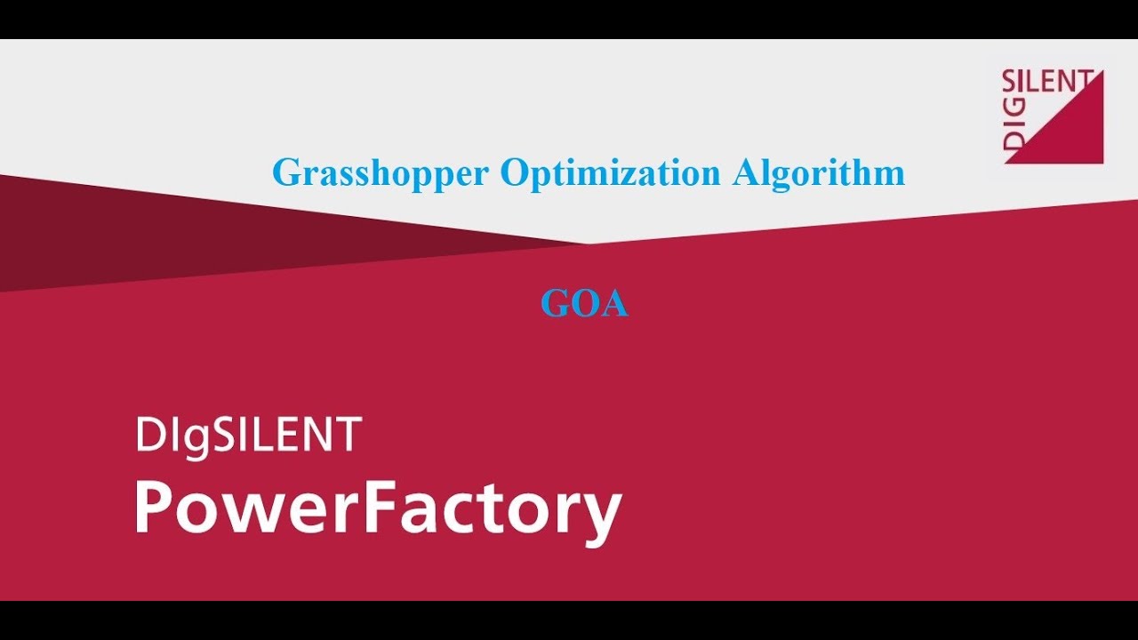 Grasshopper Optimization Algorithm in DIgSILENT