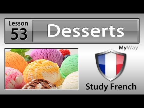 Lesson 53: Desserts (Study French)