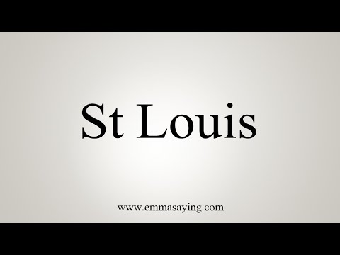 How To Say St Louis