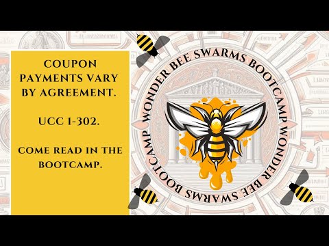 COUPON PAYMENTS VARY BY AGREEMENT. UCC 1-302.