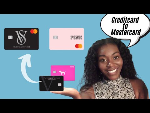 How do I get my Victoria Secrets Credit Card upgraded to the Mastercard one? | Rickita