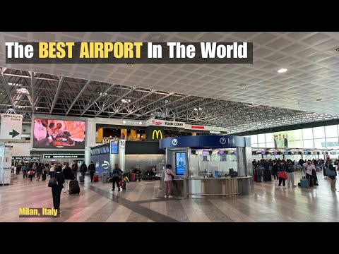 Milan Malpensa Airport MILAN ITALY | The Best Airport In The World?