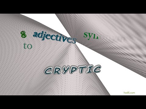 cryptic - 8 adjectives which are synonyms of cryptic (sentence examples)
