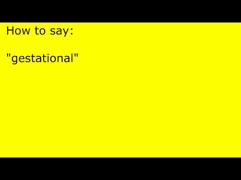 How to pronounce gestational