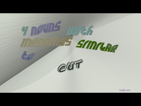 cut - 6 nouns which are synonyms of cut (sentence examples)