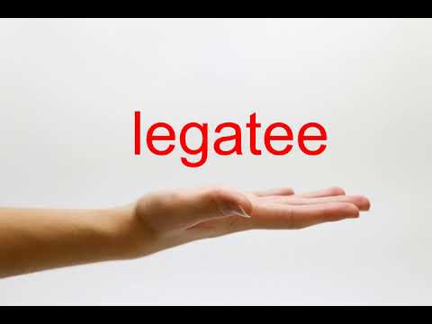 How to Pronounce legatee - American English