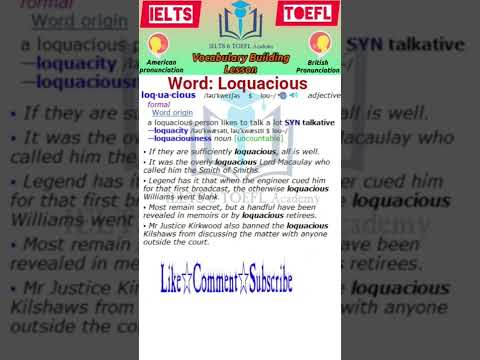 Loquacious meaning and examples + American and British pronunciations
