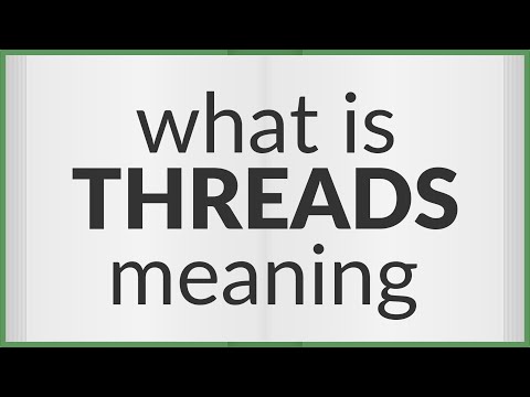 Threads | meaning of Threads