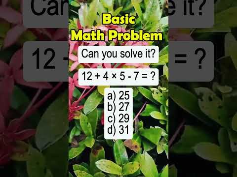 12 + 4 × 5 - 7 = ?a) 25b) 27c) 29d) 31#basic #math #algebra #fyp #mathtutor #viralvideoシ #shorts