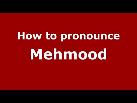 How to pronounce Mehmood (Gujarati/Mumbai, India) - PronounceNames.com