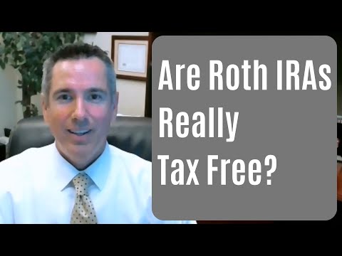 Are Roth IRAs Really Tax Free?