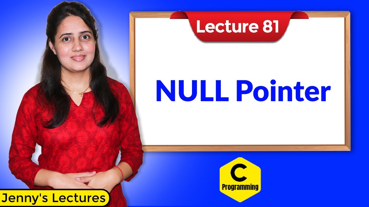 C_81 Null Pointer in C | C Programming Tutorials
